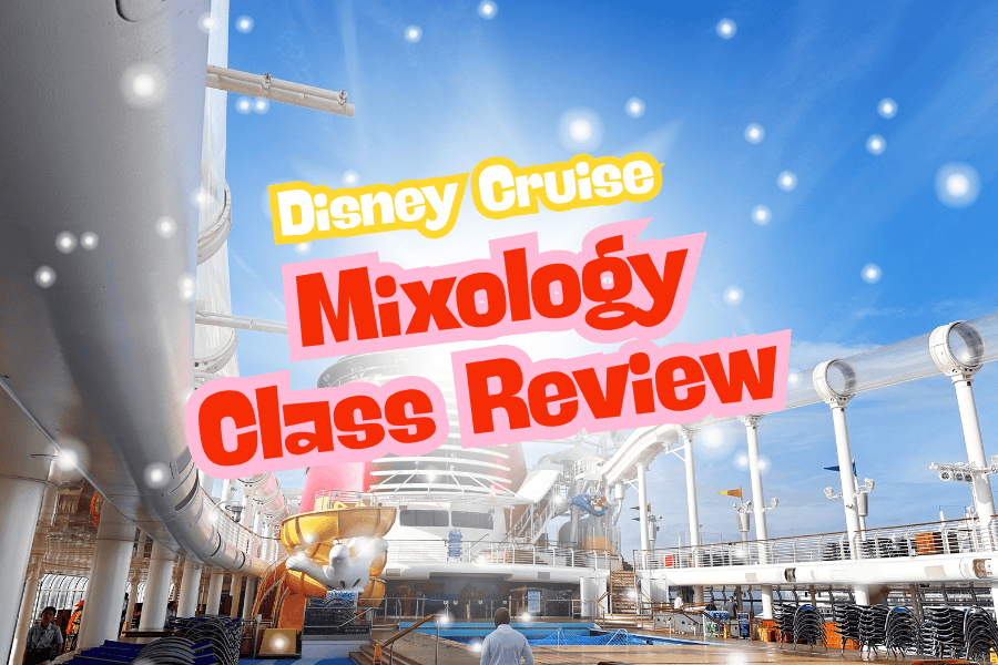 Disney Cruise Mixology Class Review - Julia Vaness